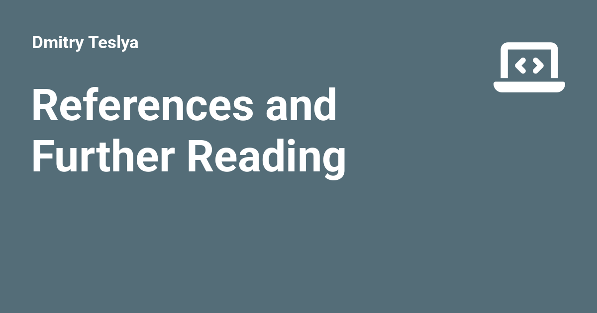 References and Further Reading - Dmitry Teslya